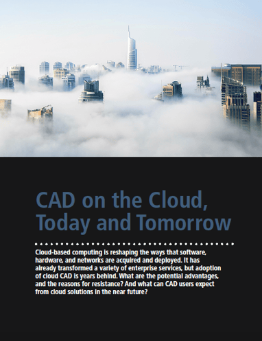Cadalyst White Paper: Cloud CAD, Today and Tomorrow