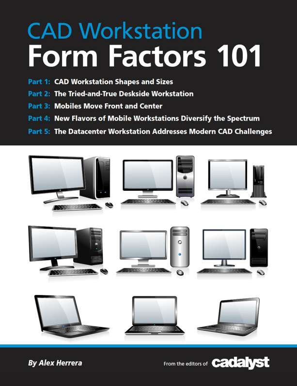 Cadalyst Guide: Workstation Form Factors 101